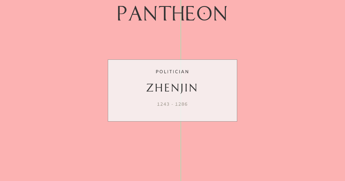Zhenjin Biography | Pantheon