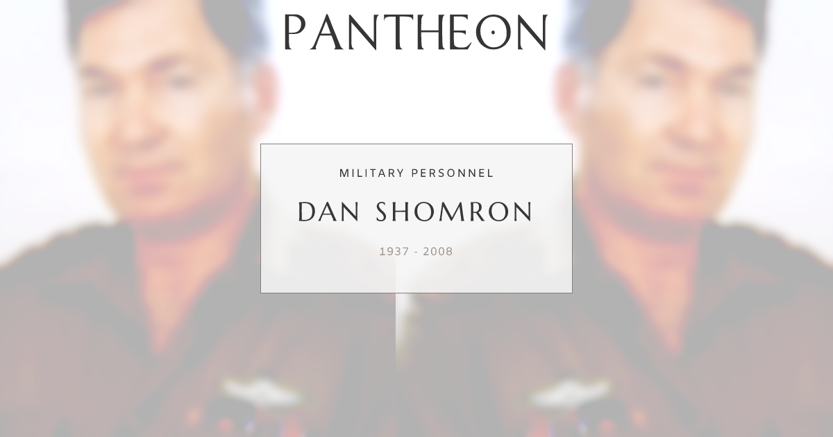 Dan Shomron Biography | Pantheon