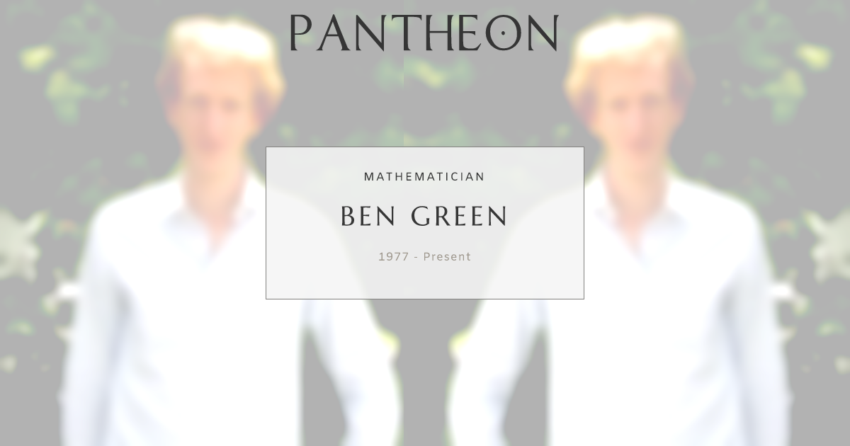 Ben Green Biography | Pantheon