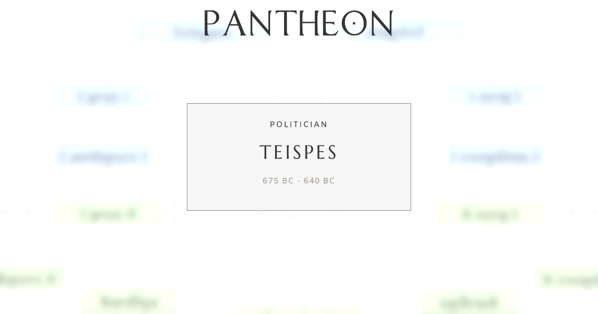 Teispes Biography | Pantheon