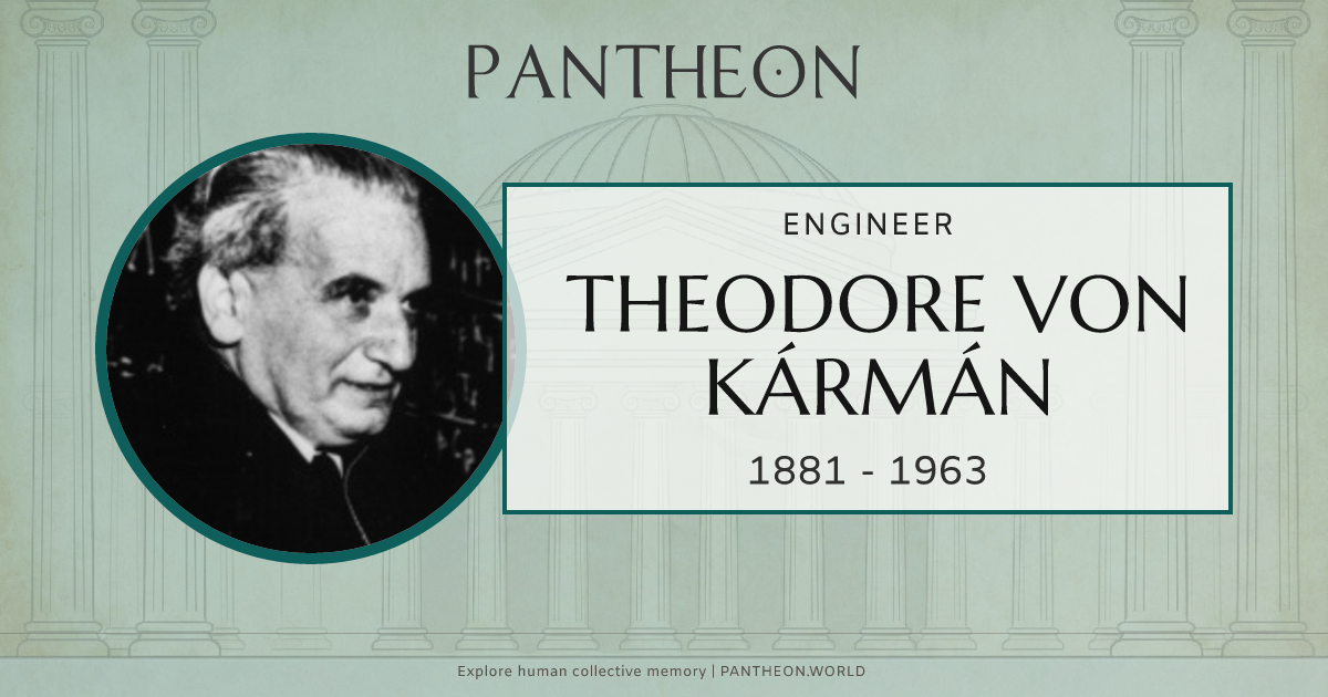 Theodore von Kármán Biography | Pantheon