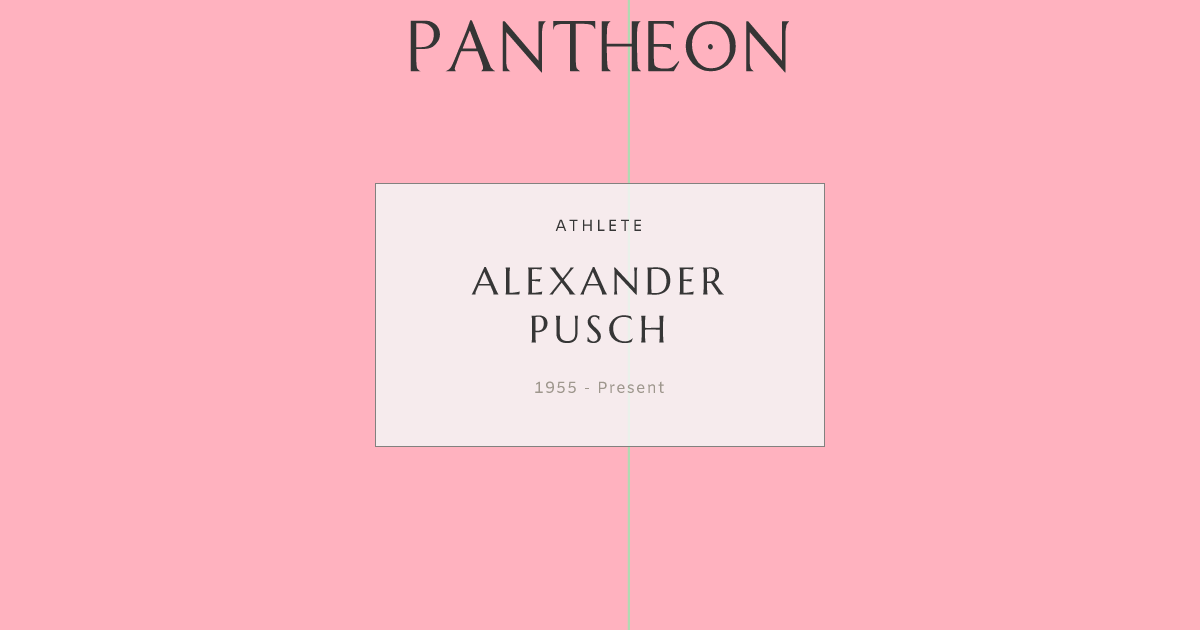 Alexander Pusch Biography | Pantheon
