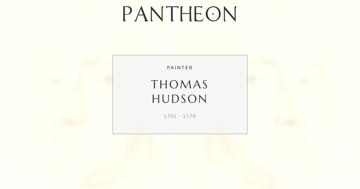Thomas Hudson Biography | Pantheon