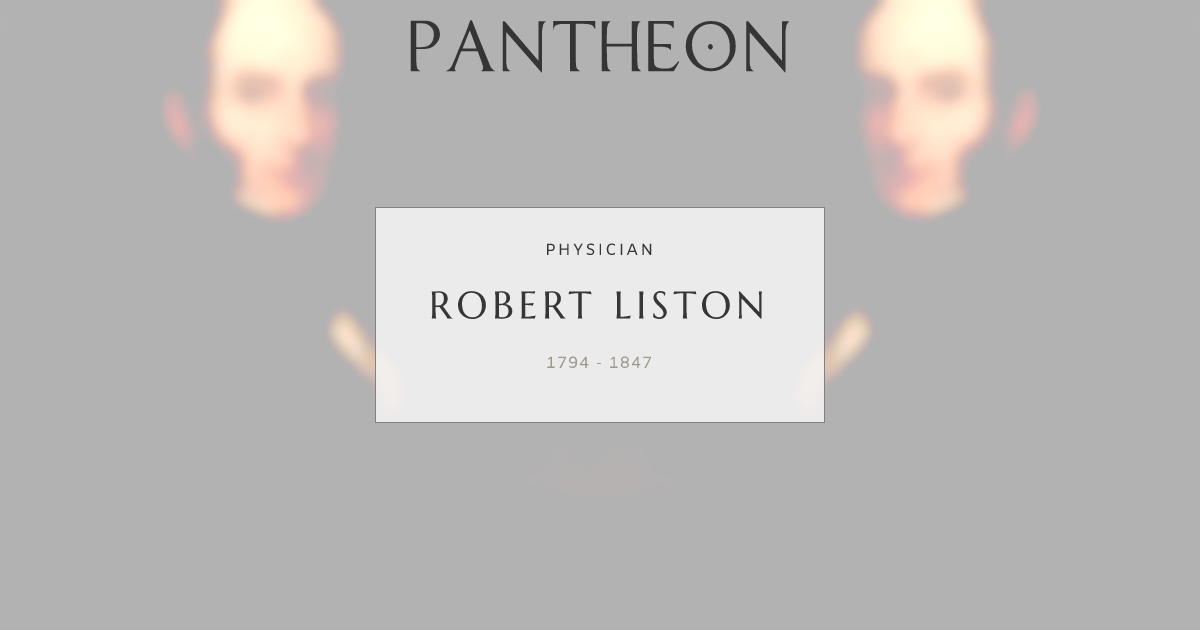 Robert Liston Biography | Pantheon