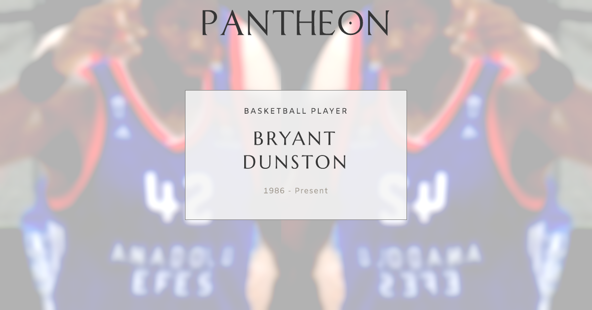 Bryant Dunston Biography | Pantheon