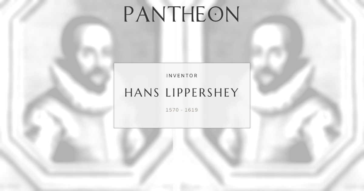 Hans Lippershey Biography | Pantheon