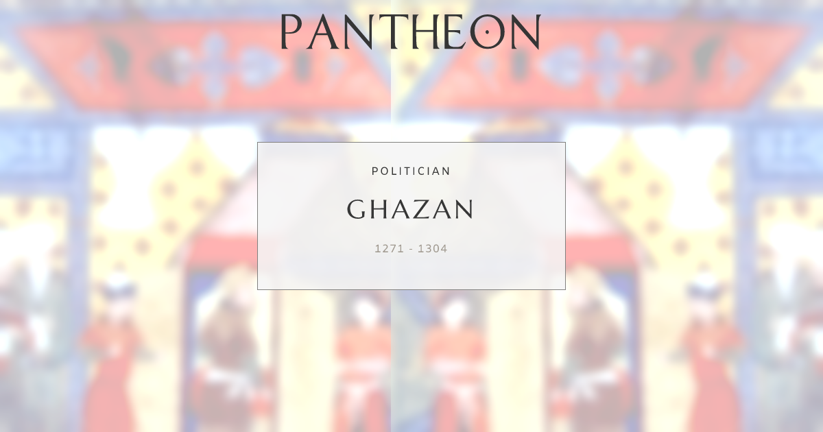 Ghazan Biography | Pantheon