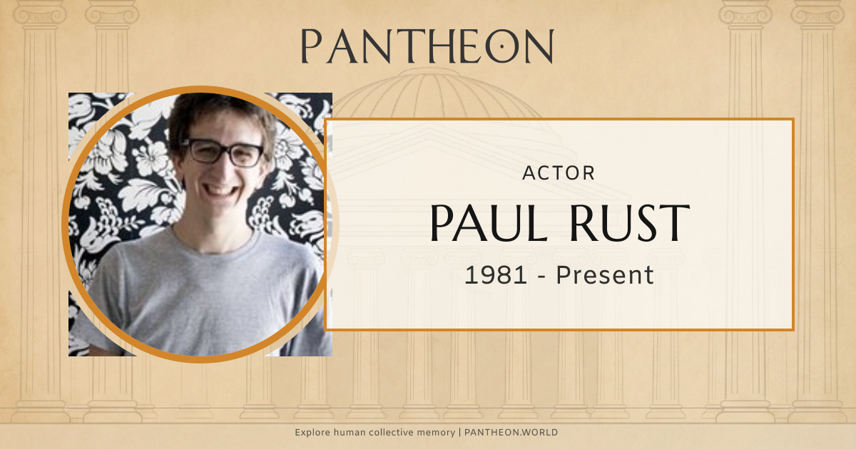 Paul Rust Biography | Pantheon