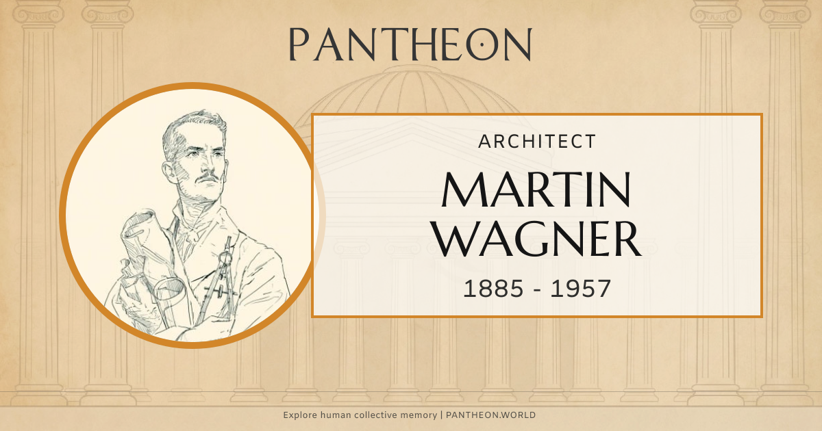 Martin Wagner Biography | Pantheon