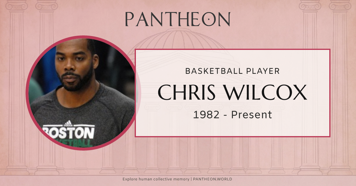 Chris Wilcox Biography | Pantheon