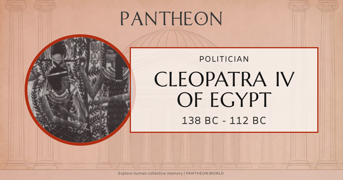 Cleopatra IV of Egypt Biography | Pantheon