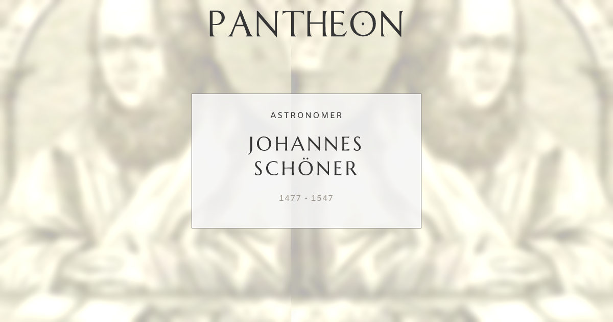 Johannes Schöner Biography | Pantheon