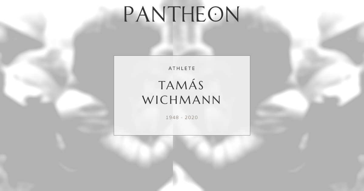 Tamás Wichmann Biography | Pantheon