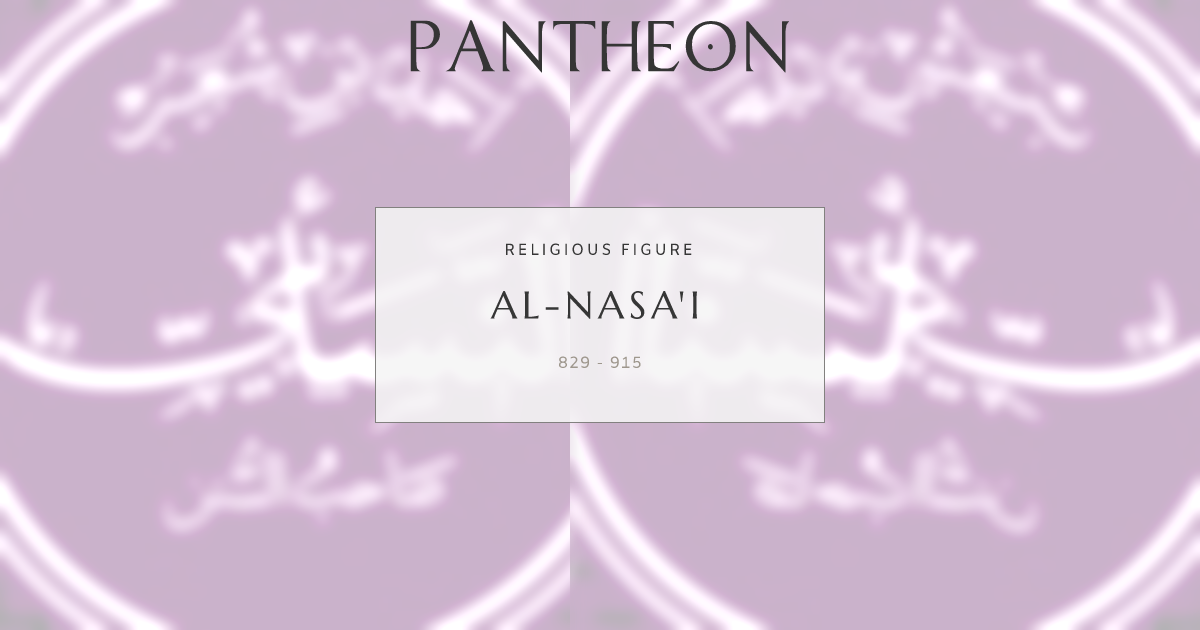 Al-Nasa'i Biography | Pantheon