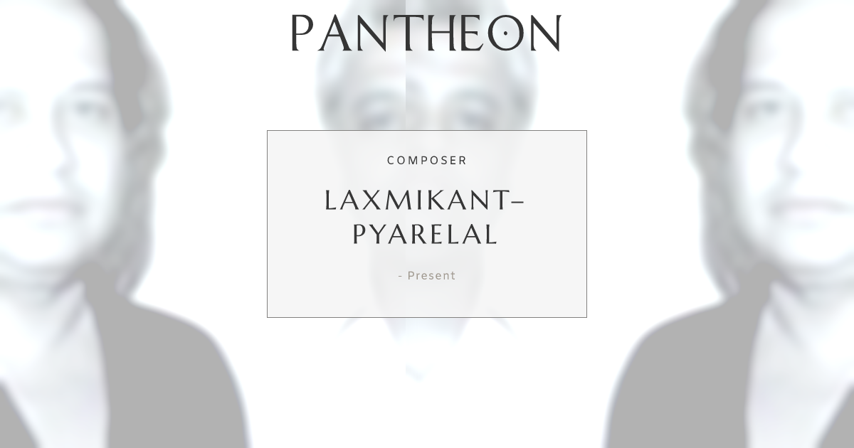 Laxmikant–Pyarelal Biography | Pantheon