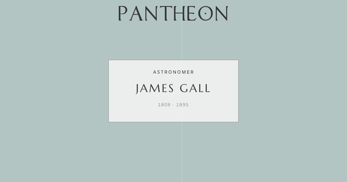 James Gall Biography | Pantheon