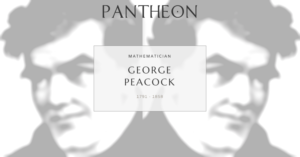 George Peacock Biography | Pantheon