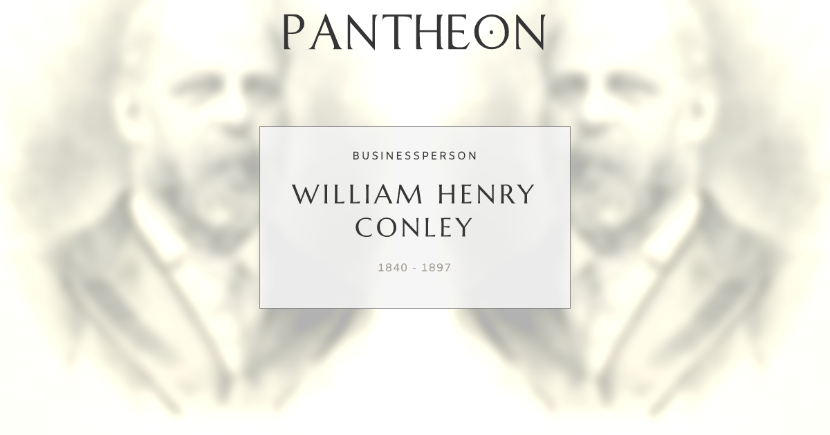 William Henry Conley Biography | Pantheon