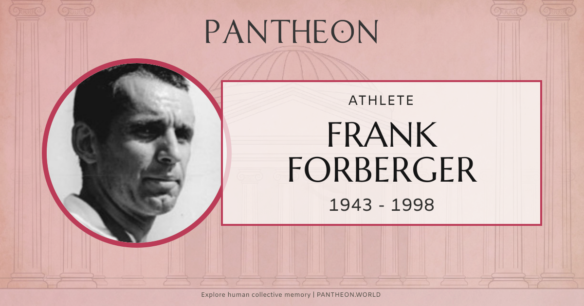 Frank Forberger Biography Pantheon