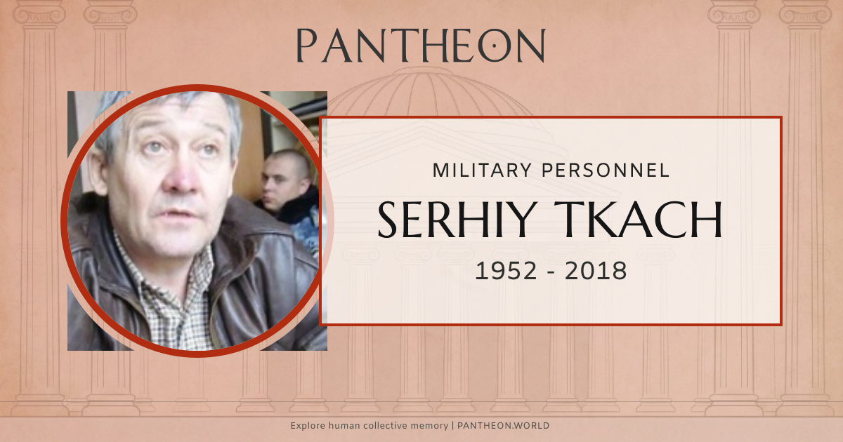 Serhiy Tkach Biography | Pantheon