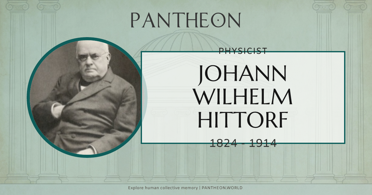 Johann Wilhelm Hittorf Biography | Pantheon
