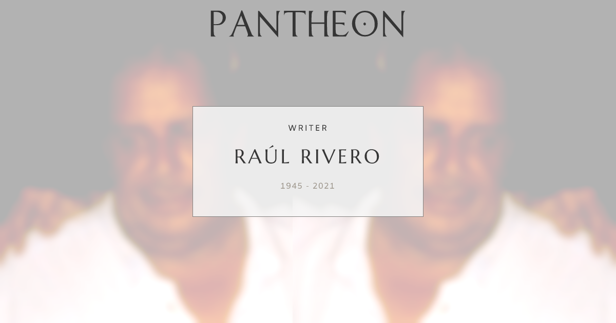Raúl Rivero Biography | Pantheon