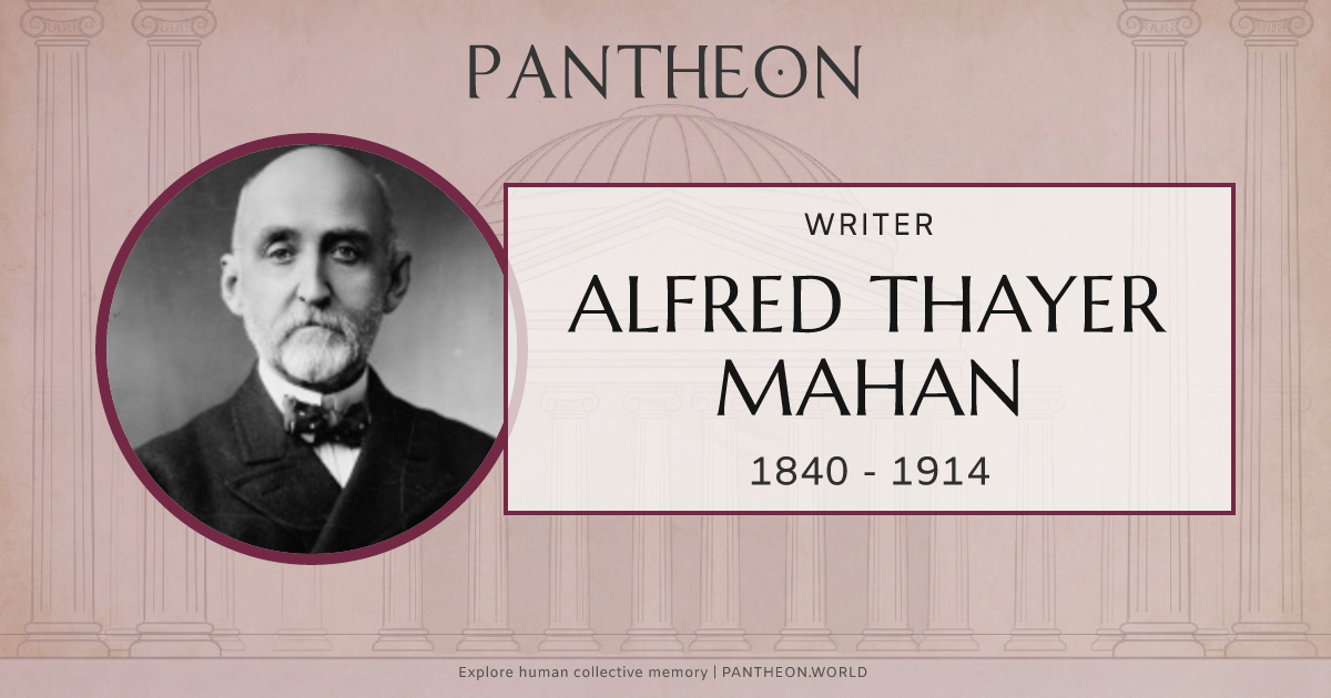 Alfred Thayer Mahan Biography | Pantheon