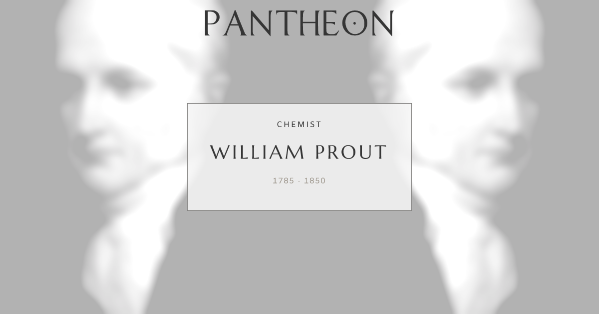William Prout Biography | Pantheon