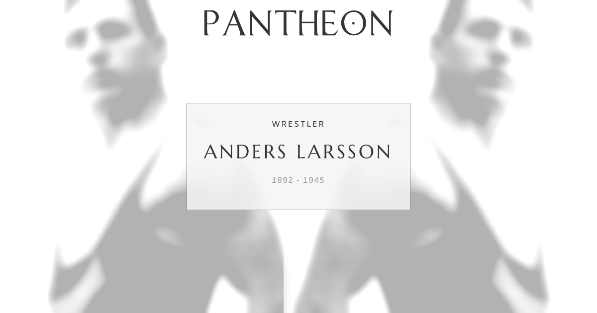 Anders Larsson Biography | Pantheon