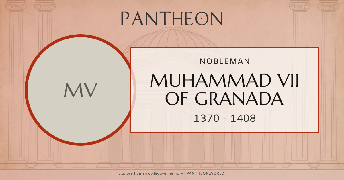 Muhammad VII of Granada Biography | Pantheon