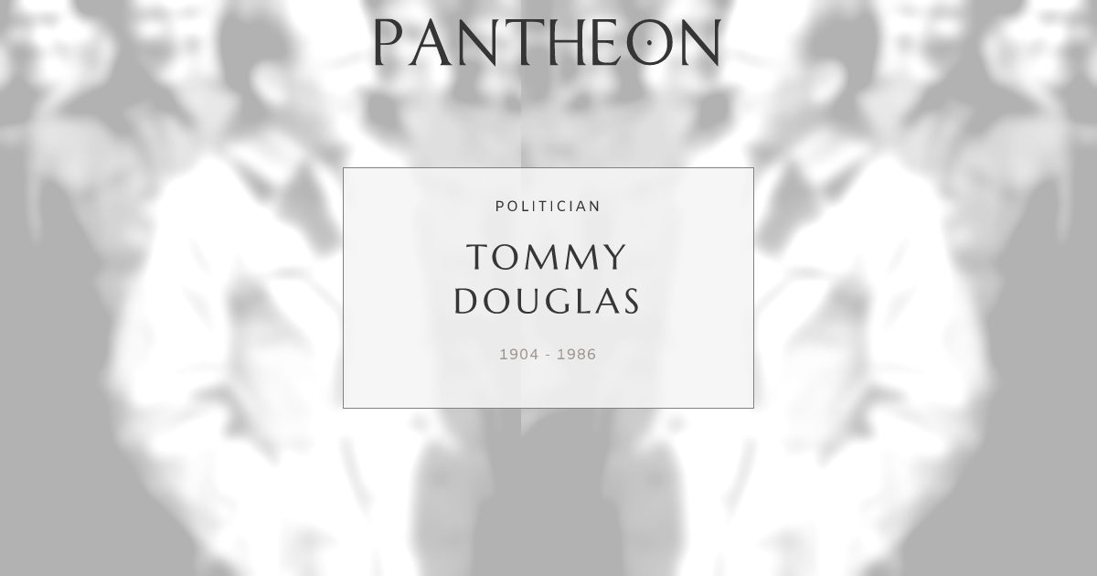 Tommy Douglas Biography | Pantheon