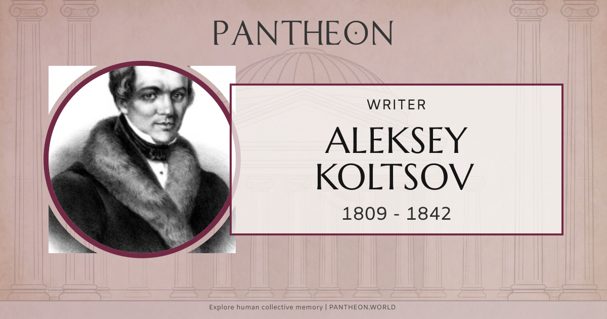 Aleksey Koltsov Biography | Pantheon