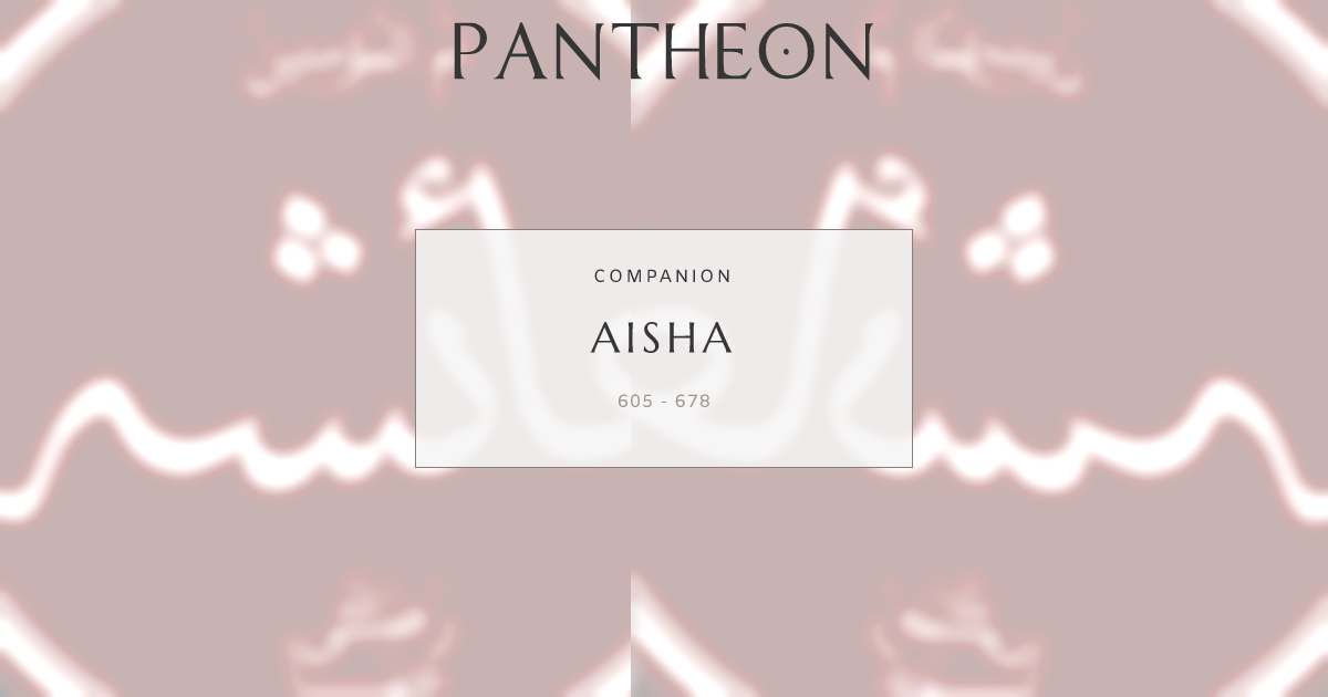 Aisha Biography | Pantheon