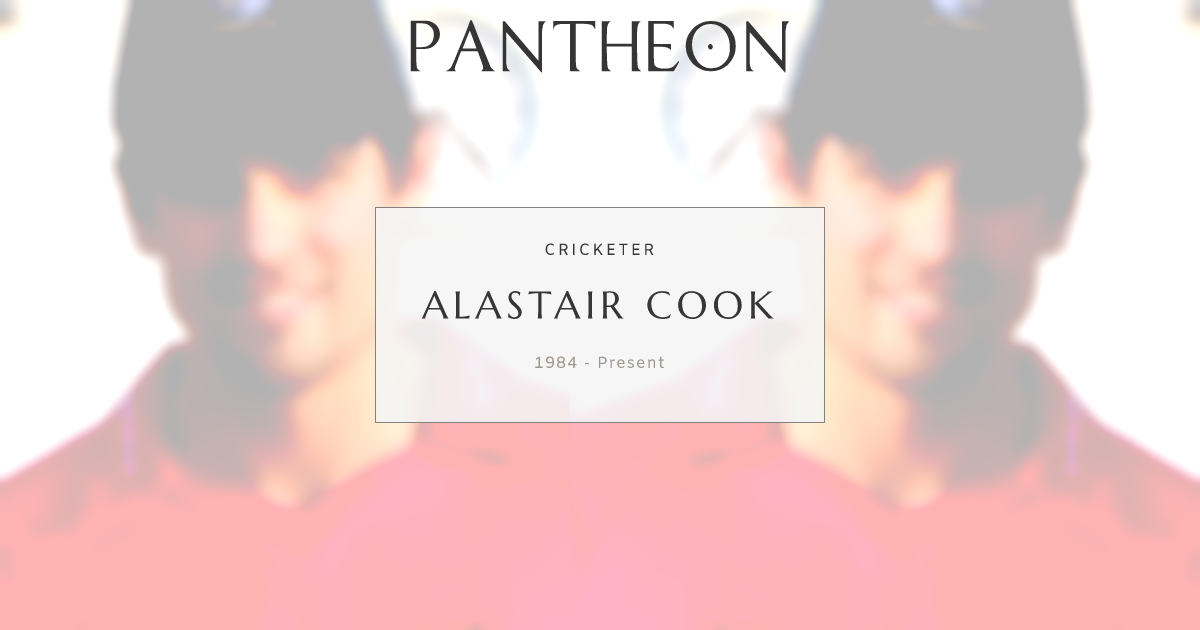 Alastair Cook Biography | Pantheon