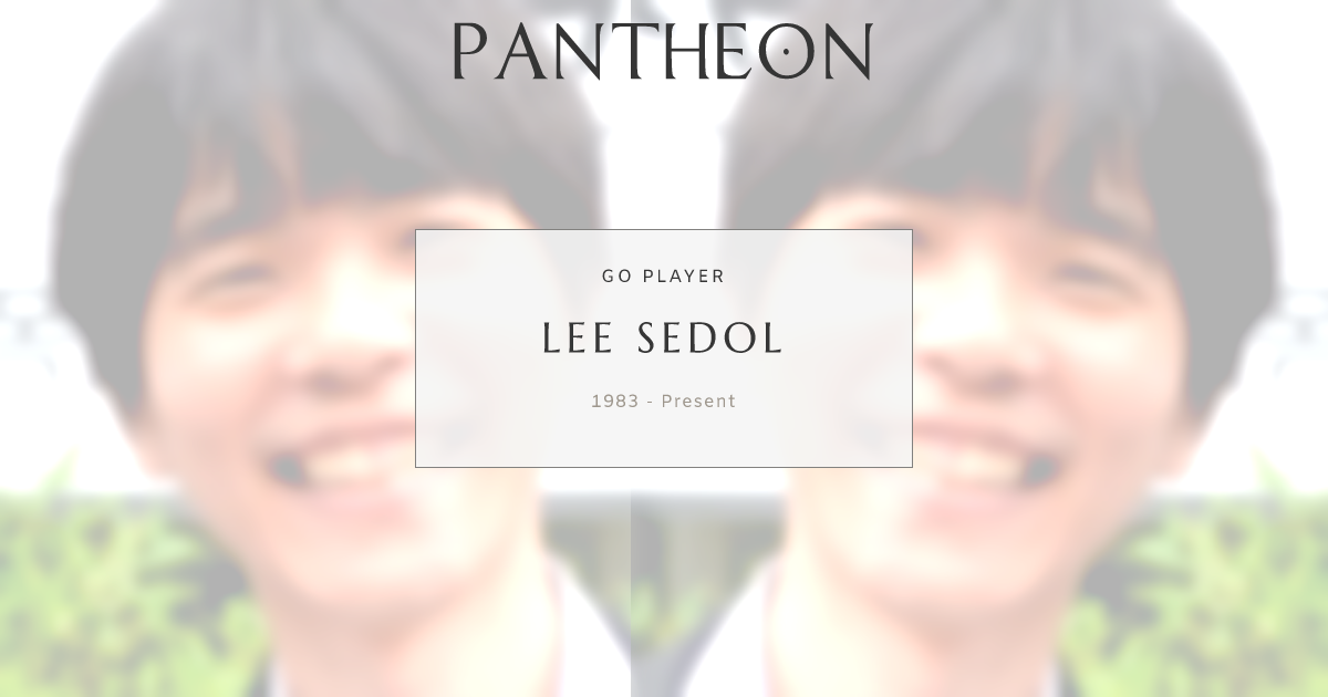 Lee Sedol Biography | Pantheon
