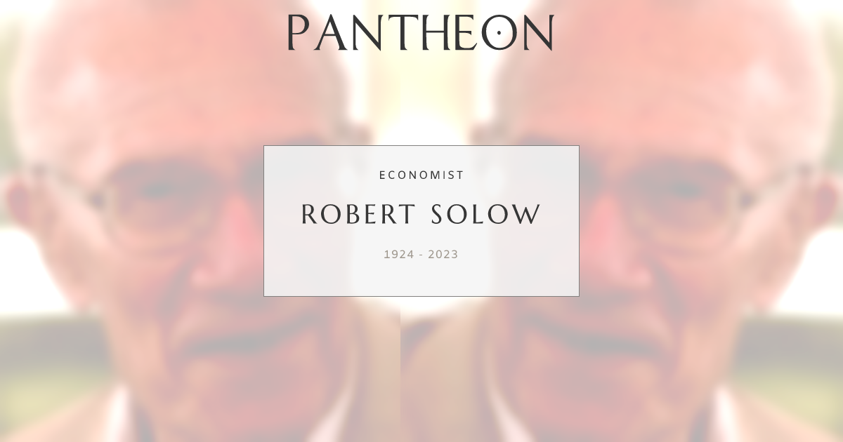 Robert Solow Biography | Pantheon