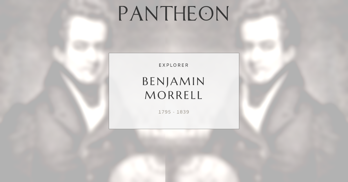 Benjamin Morrell Biography | Pantheon