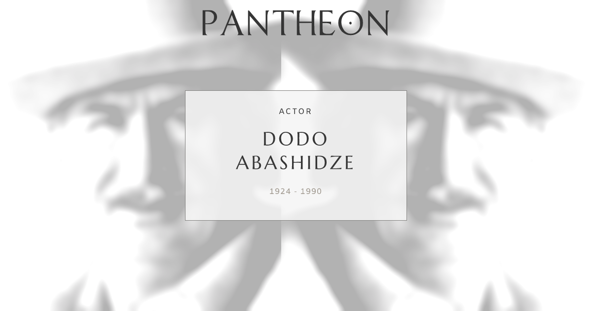 Dodo Abashidze Biography | Pantheon