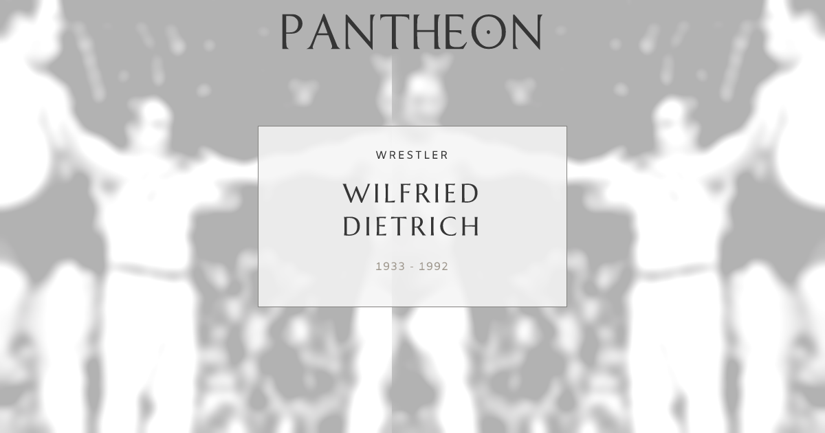 Wilfried Dietrich Biography | Pantheon