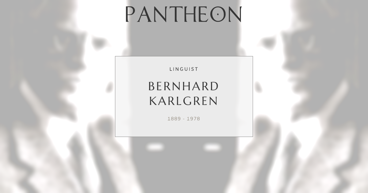 Bernhard Karlgren Biography | Pantheon