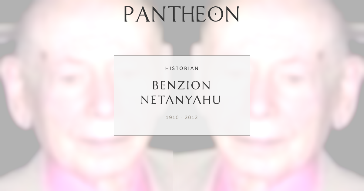 Benzion Netanyahu Biography | Pantheon