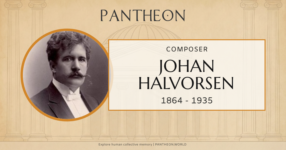 Johan Halvorsen Biography | Pantheon