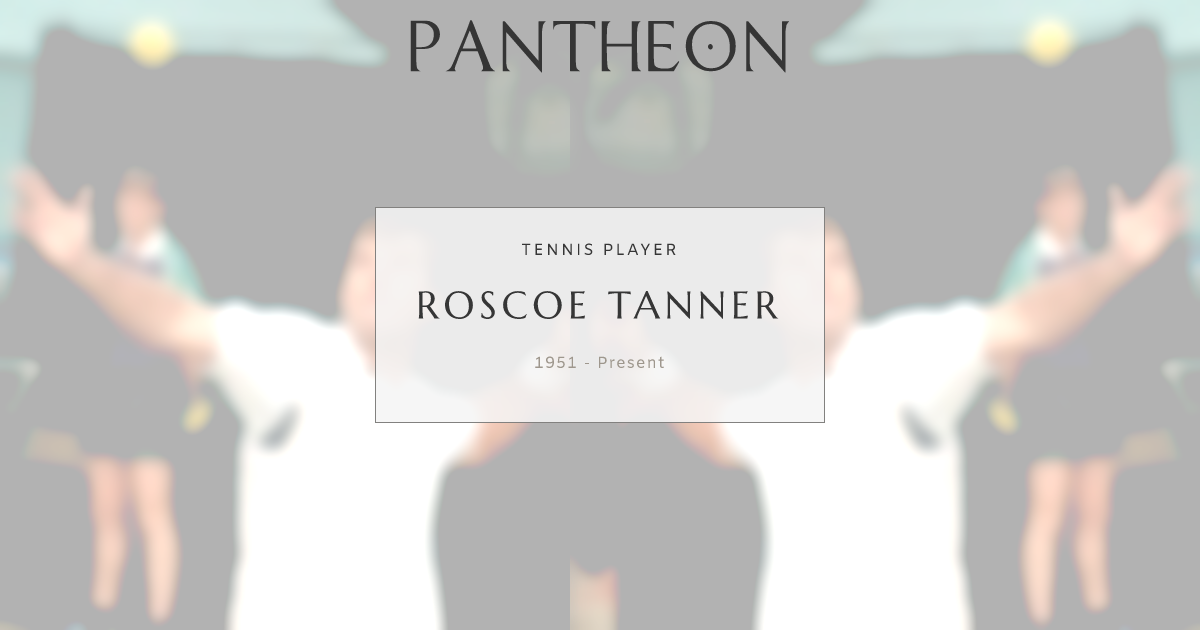 Roscoe Tanner Biography | Pantheon