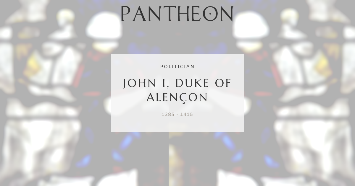 John I, Duke of Alençon Biography | Pantheon