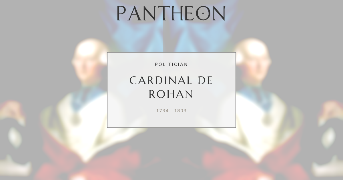 Cardinal de Rohan Biography | Pantheon
