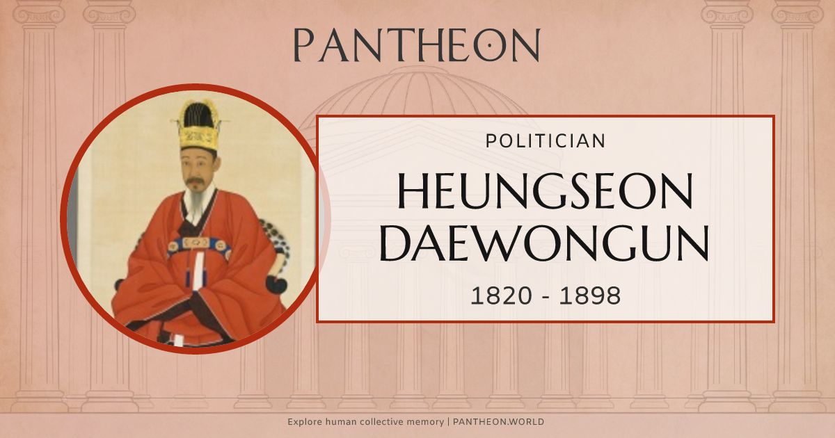 Heungseon Daewongun Biography | Pantheon