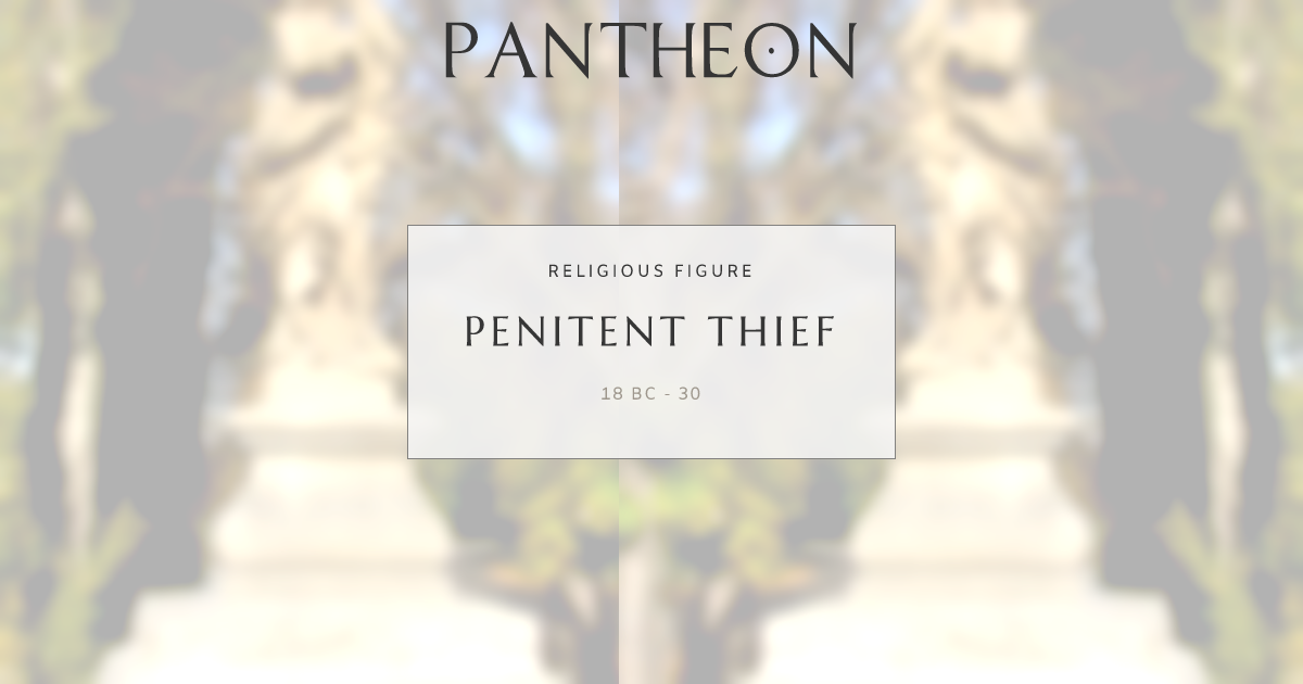 Penitent thief Biography | Pantheon