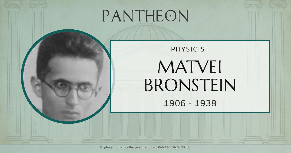 Matvei Bronstein Biography | Pantheon