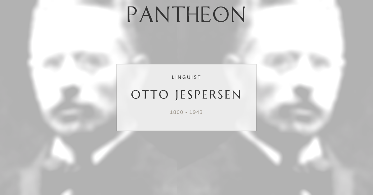 Otto Jespersen Biography | Pantheon