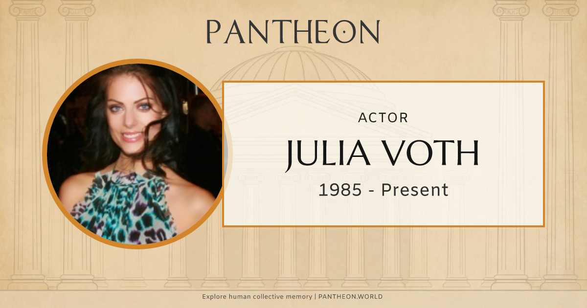 Julia Voth Biography | Pantheon